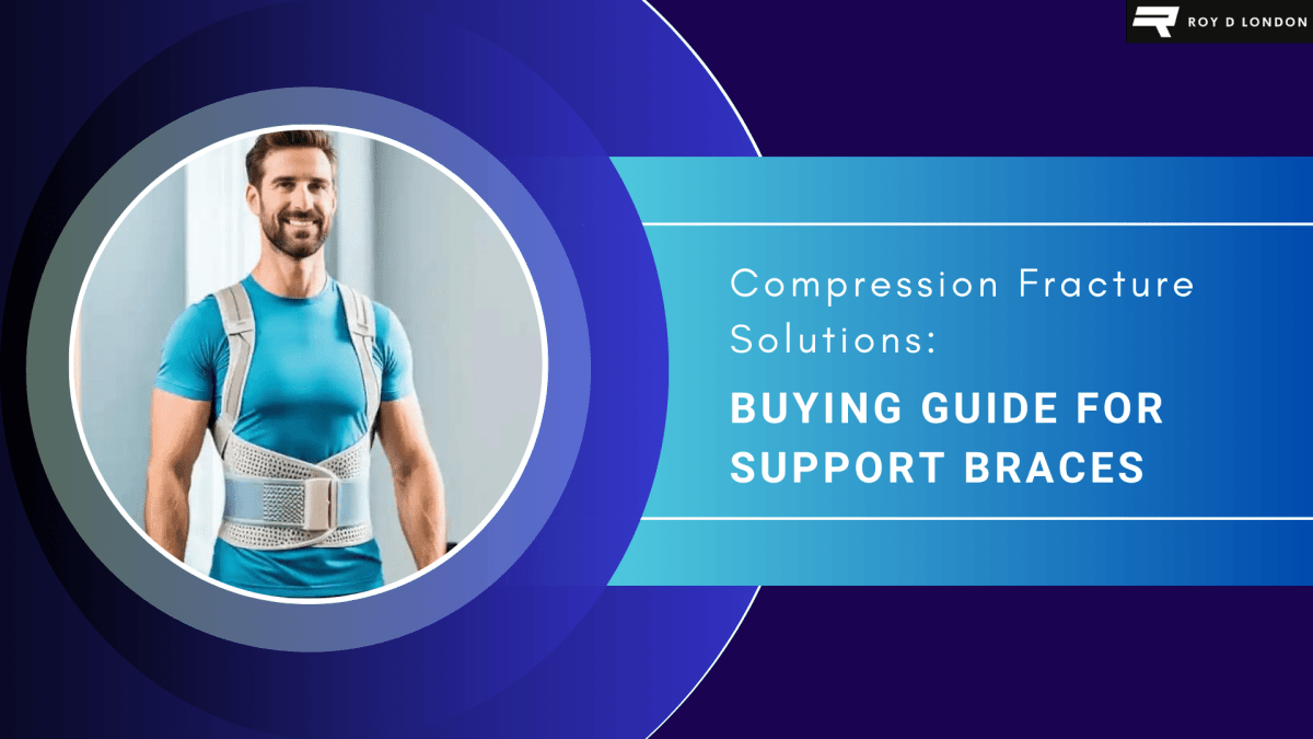 Compression Fracture Solutions: Buying Guide for Support