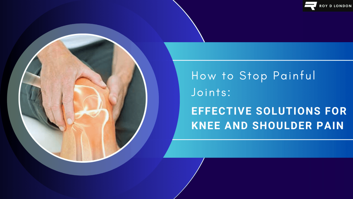 How to Stop Painful Joints: Effective Solutions for Knee